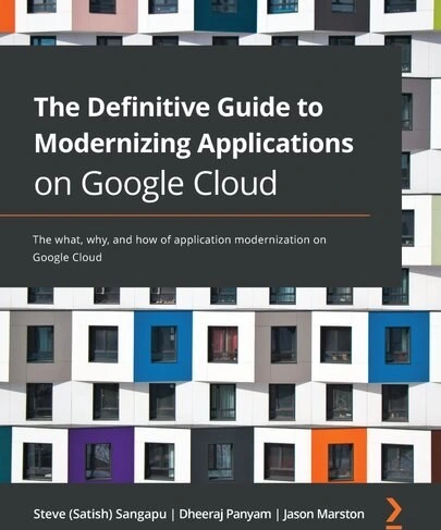 خرید و قیمت دانلود کتاب The Definitive Guide to Modernizing Applications on Google Cloud: The ...