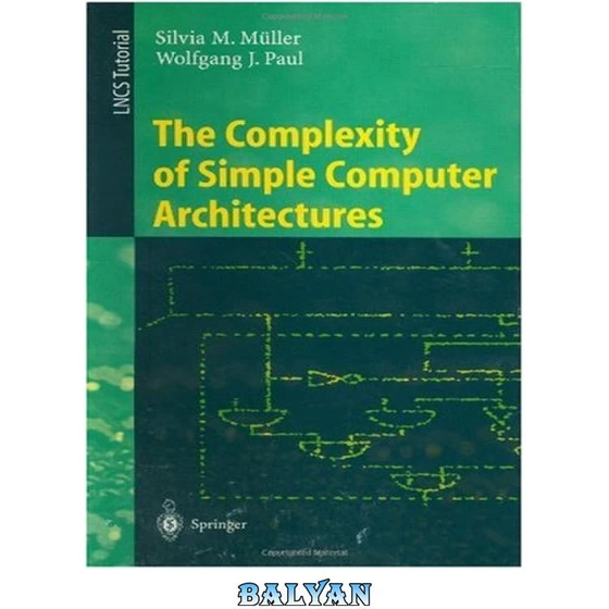 خرید و قیمت دانلود کتاب The Complexity Of Simple Computer Architectures