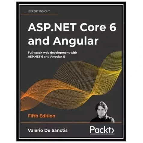 خرید و قیمت کتاب ASP.NET Core 6 and Angular: Full-stack web development with ASP.NET 6 and ...