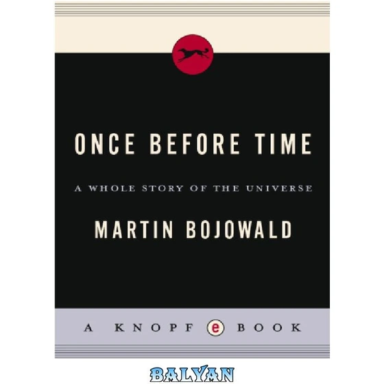 خرید و قیمت دانلود کتاب Once Before Time: A Whole Story of the Universe ...