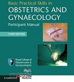 خرید و قیمت Basic Practical Skills in Obstetrics and Gynaecology ...