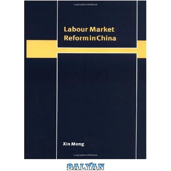 خرید و قیمت دانلود کتاب Labour Market Reform in China (Trade and ...