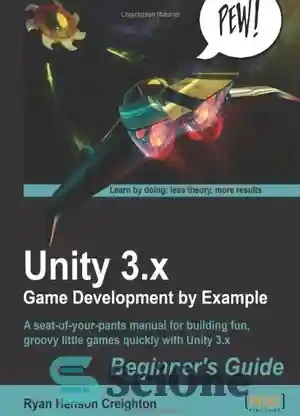 خرید و قیمت دانلود کتاب Unity 3.x Game Development by Example Beginner's Guide - توسعه بازی ...