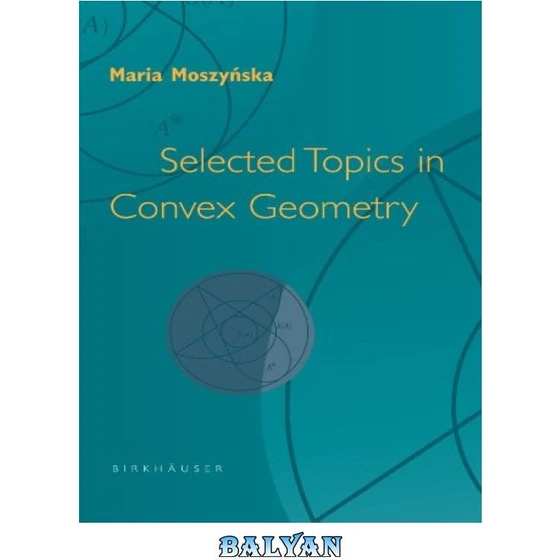خرید و قیمت دانلود کتاب Selected Topics In Convex Geometry ترب