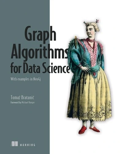 خرید و قیمت دانلود کتاب Graph Algorithms For Data Science With Examples In Neo4j 2024 ترب