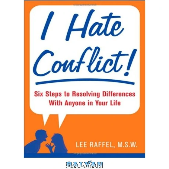 خرید و قیمت دانلود کتاب I hate conflict!: seven steps to resolving ...