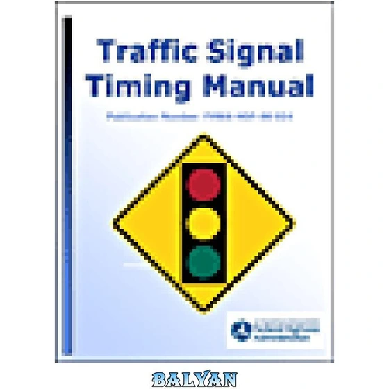 خرید و قیمت دانلود کتاب Traffic Signal Timing Manual | ترب