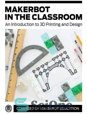خرید و قیمت دانلود کتاب MakerBot in the Classroom: An Introduction to 3D Printing and Design ...