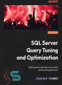 خرید و قیمت دانلود کتاب SQL Server Query Tuning and Optimization: Optimize Microsoft SQL Server ...