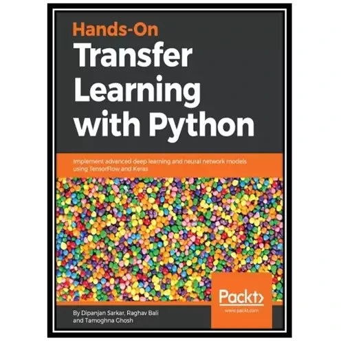 خرید و قیمت کتاب Hands-On Transfer Learning with Python اثر جمعی از نویسندگان انتشارات مؤلفین ...