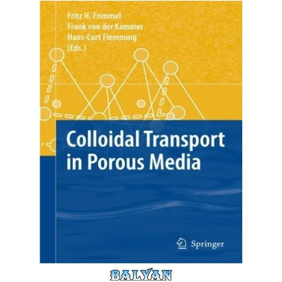 خرید و قیمت دانلود کتاب Colloidal Transport in Porous Media | ترب