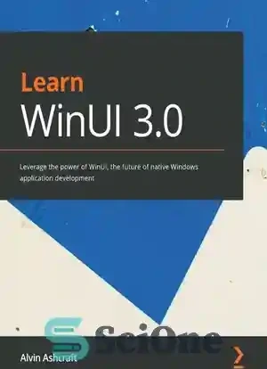 خرید و قیمت دانلود کتاب Learn WinUI 3.0: Leverage the power of WinUI, the future of native ...