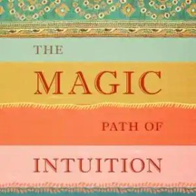خرید و قیمت دانلود کتاب The Magic Path of Intuition - مسیر جادویی شهود ...