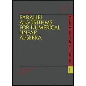 خرید و قیمت کتاب زبان اصلی Parallel Algorithms for Numerical Linear Algebra | ترب