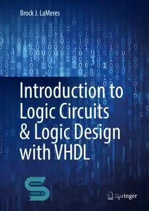 خرید و قیمت دانلود کتاب Introduction to Logic Circuits & Logic Design with VHDL - مقدمه ای بر ...