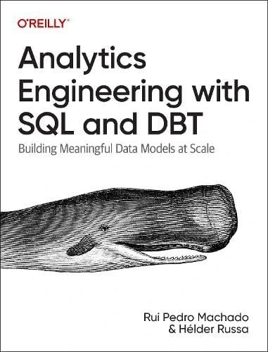 خرید و قیمت دانلود کتاب Analytics Engineering With Sql And Dbt Building Meaningful Data Models