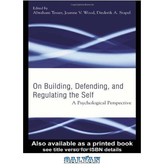 خرید و قیمت دانلود کتاب Building, Defending, and Regulating the Self: A ...