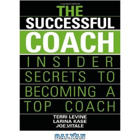 خرید و قیمت دانلود کتاب The Successful Coach: Insider Secrets to ...