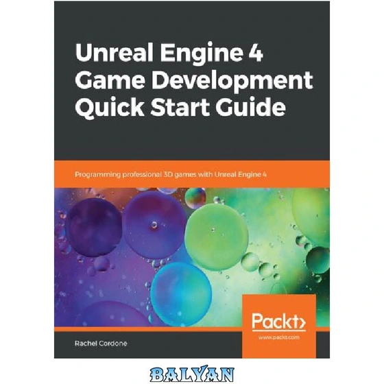 خرید و قیمت دانلود کتاب Unreal Engine 4 Game Development Quick Start Guide Programming