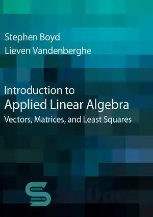 خرید و قیمت دانلود کتاب Introduction to Applied Linear Algebra. Vectors, Matrices, and Least ...