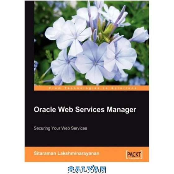 خرید و قیمت دانلود کتاب Oracle Web Services Manager: Securing your Web Services | ترب