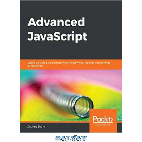 خرید و قیمت دانلود کتاب Advanced Javascript Speed Up Web Development With The Powerful Features