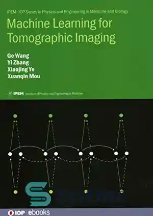 خرید و قیمت دانلود کتاب Machine Learning for Tomographic Imaging - یادگیری ماشینی برای ...
