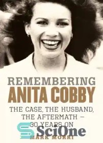 خرید و قیمت دانلود کتاب Remembering Anita Cobby: the case, the husband, the aftermath - 30 years ...