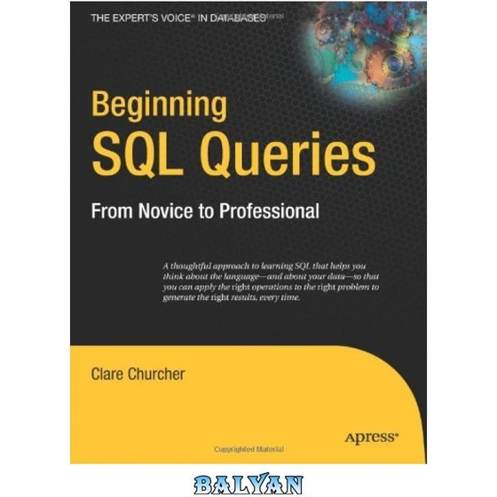 خرید و قیمت دانلود کتاب Beginning SQL Queries. From Novice to Pro | ترب