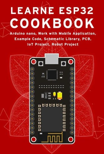 خرید و قیمت دانلود کتاب LEARN ESP32 COOKBOOK: Arduino Nano, Work with Mobile Application ...