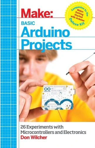 خرید و قیمت دانلود کتاب Basic Arduino Projects 26 Experiments With Microcontrollers And