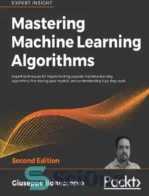 خرید و قیمت دانلود کتاب Mastering machine learning algorithms : expert ...