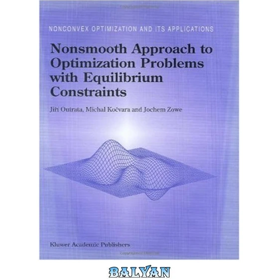خرید و قیمت دانلود کتاب Nonsmooth approach to optimization problems with equilibrium | ترب