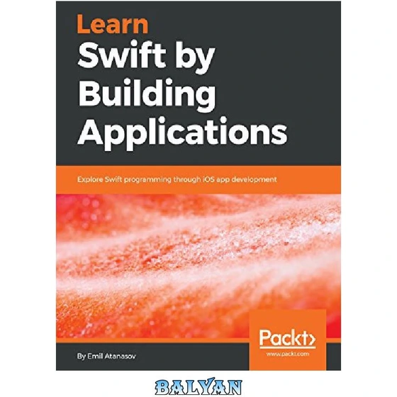 خرید و قیمت دانلود کتاب Learn Swift By Building Applications Explore
