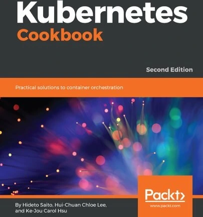 خرید و قیمت دانلود کتاب Kubernetes Cookbook: Practical solutions to ...