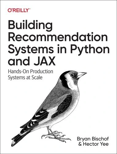خرید و قیمت دانلود کتاب Building Recommendation Systems in Python and JAX: Hands-On Production ...