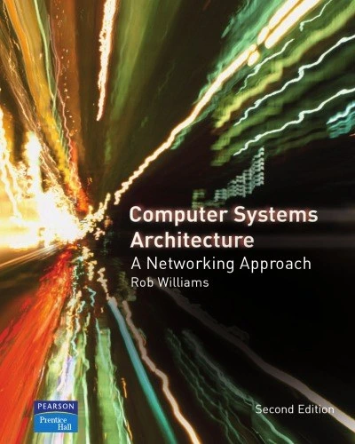 خرید و قیمت دانلود کتاب Computer Systems Architecture A Networking Approach ویرایش 2 ترب