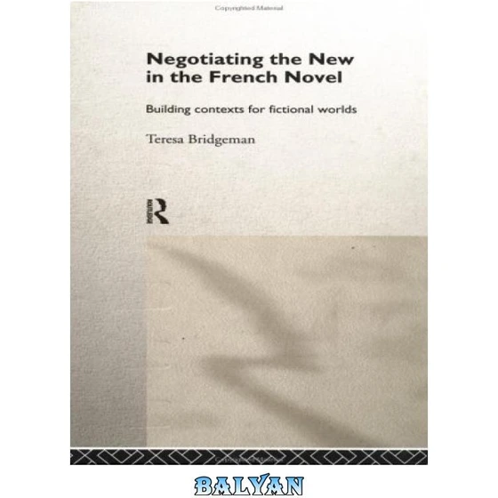 خرید و قیمت دانلود کتاب Negotiating the New in the French Novel ...