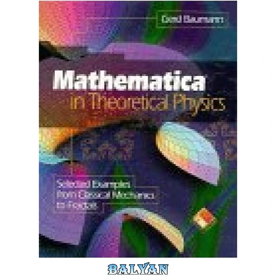 خرید و قیمت دانلود کتاب Mathematica in theoretical physics: selected examples from classical ...