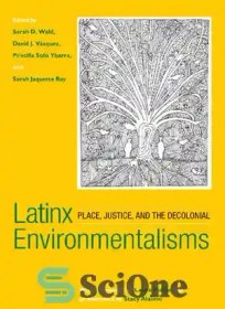 خرید و قیمت دانلود کتاب Latinx Environmentalisms: Place, Justice, and the Decolonial - محیط زیست ...