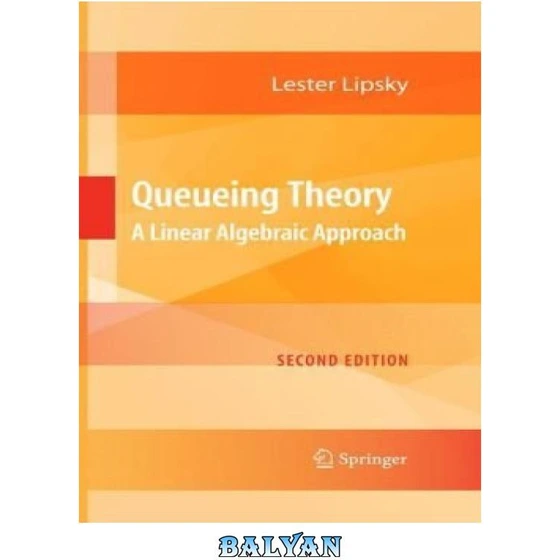 خرید و قیمت دانلود کتاب Queueing theory: A linear algebraic approach | ترب