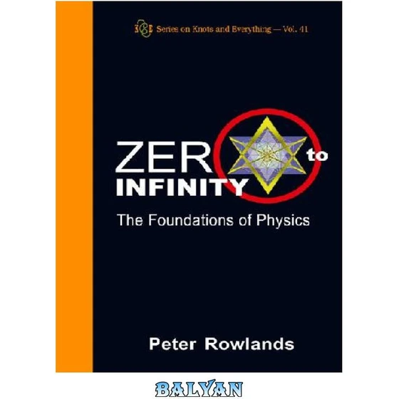 خرید و قیمت دانلود کتاب Zero to Infinity - The Foundations of Physics | ترب