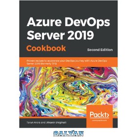 خرید و قیمت دانلود کتاب Azure DevOps Server 2019 cookbook : proven recipes to accelerate your ...