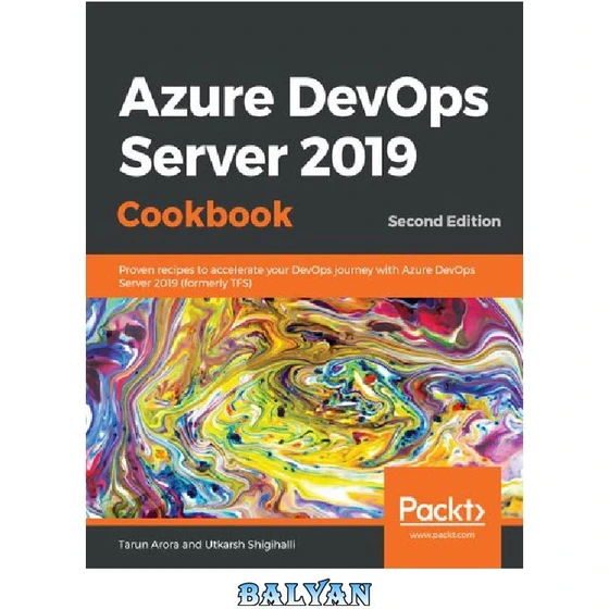 خرید و قیمت دانلود کتاب Azure Devops Server 2019 Cookbook Proven Recipes To Accelerate Your 