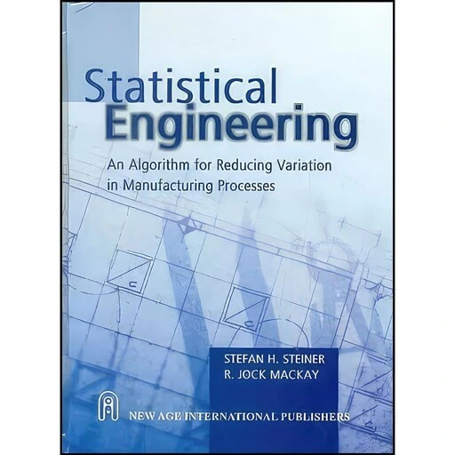 خرید و قیمت کتاب زبان اصلی Statistical Engineering اثر Stefan H Steiner ...