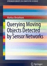 خرید و قیمت دانلود کتاب Querying Moving Objects Detected by Sensor Networks ویرایش 1 | ترب