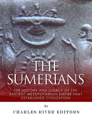 خرید و قیمت دانلود کتاب The Sumerians: The History and Legacy of the ...
