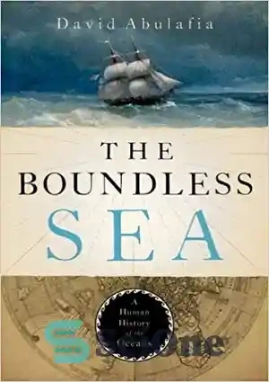 خرید و قیمت دانلود کتاب The Boundless Sea: A Human History of the ...