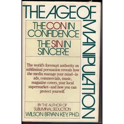 خرید و قیمت کتاب زبان اصلی The Age of Manipulation اثر Wilson Bryan Key ...