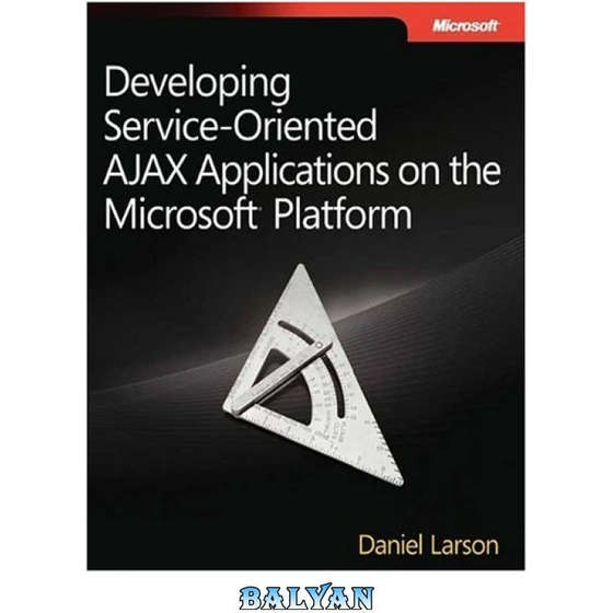 خرید و قیمت دانلود کتاب Developing Service Oriented Ajax Applications On The Microsoft Platform
